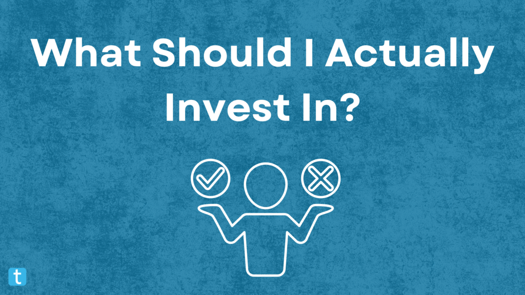 What Should I Actually Invest In? | Together Planning